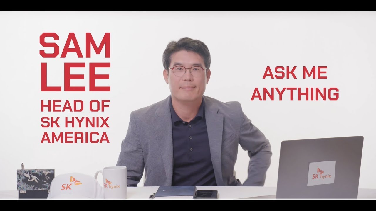 [SK hynix America] Sam Lee’s Ask Me Anything – SK hynix Newsroom
